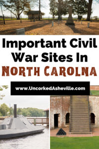 13 Important Civil War Sites in North Carolina - Uncorked Asheville